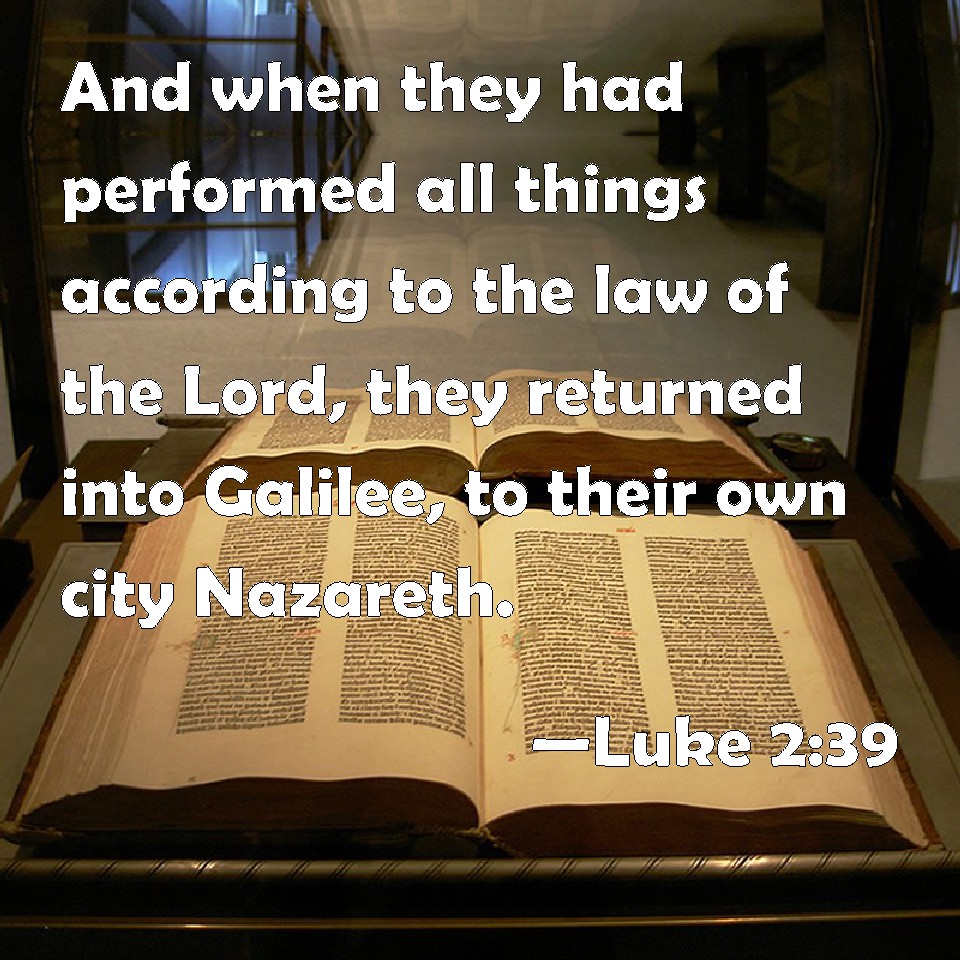 Luke 2 39 And When They Had Performed All Things According To The Law