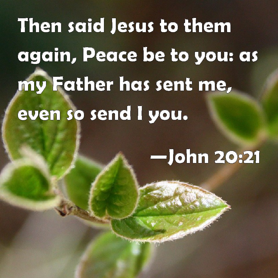 John 20 21 Then Said Jesus To Them Again Peace Be To You As My Father
