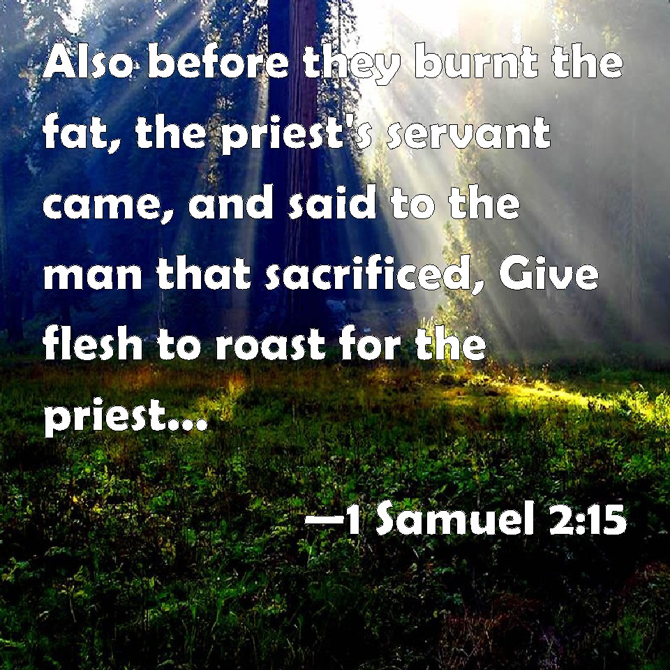 1 Samuel 2 15 Also Before They Burnt The Fat The Priest s Servant Came