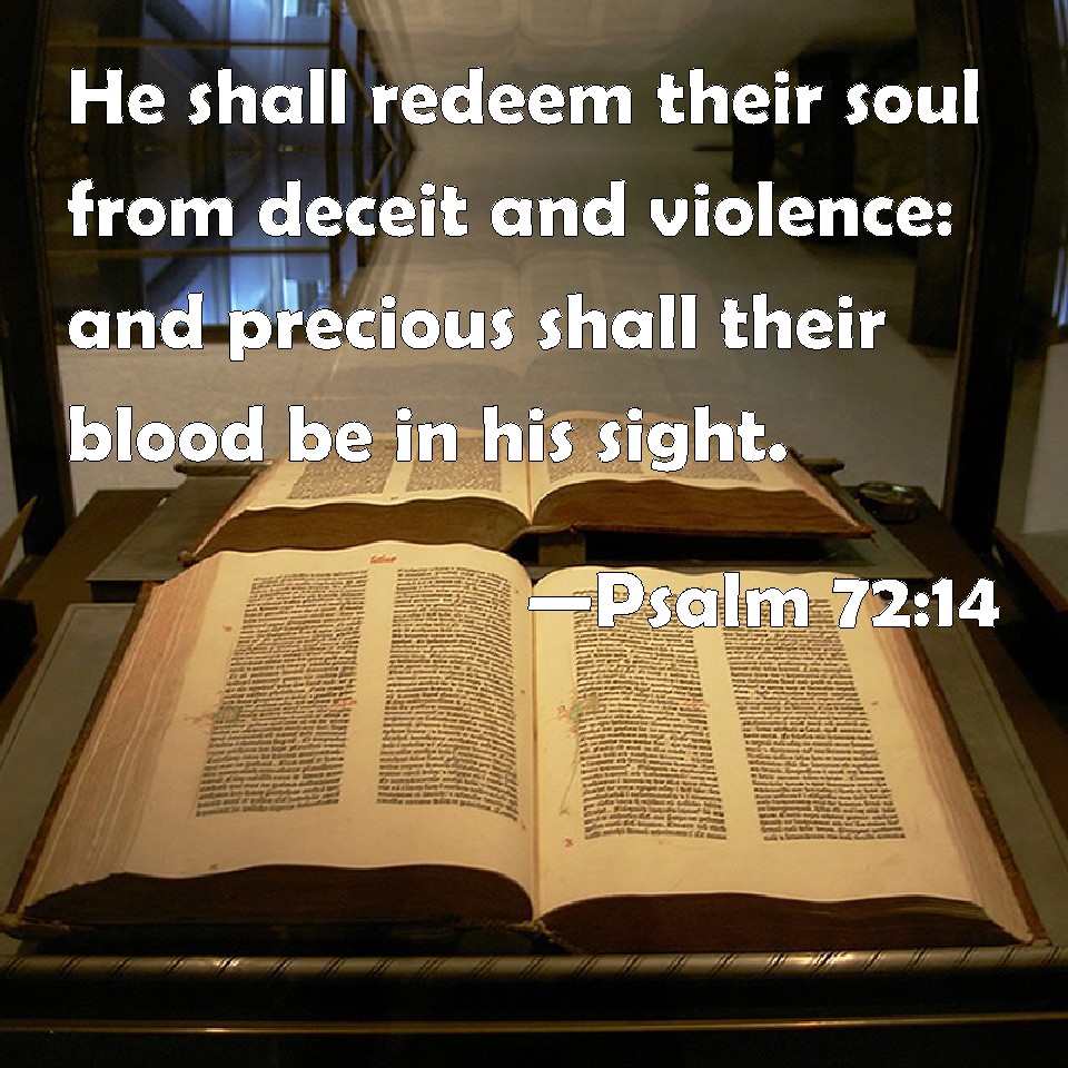 Psalm 72 14 He Shall Redeem Their Soul From Deceit And Violence And
