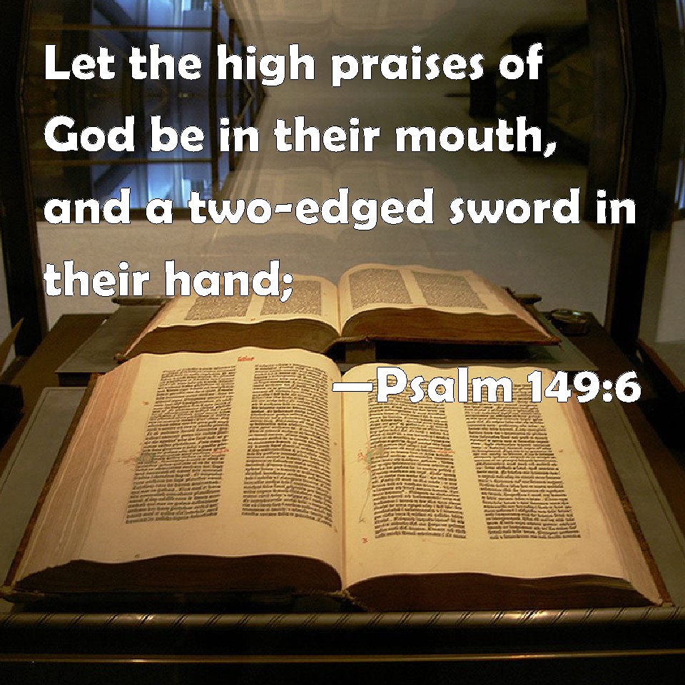 Psalm 149 6 Let The High Praises Of God Be In Their Mouth And A Two